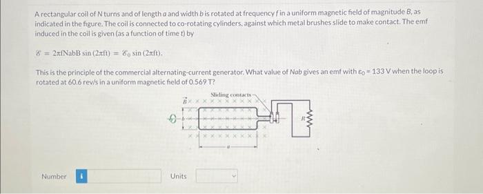 Solved A rectangular coil of N turns and of length a and | Chegg.com