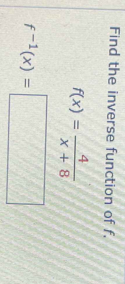 Solved Find the inverse function of f.f(x)=4x+8f-1(x)= | Chegg.com