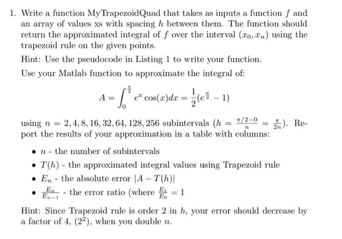 Solved 3. Using MyTrapezoidQuad on the integral in Problem 1 | Chegg.com