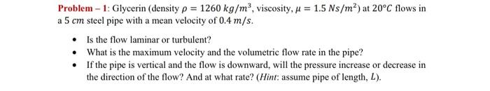 Solved Problem - 1: Glycerin (density ρ=1260 kg/m3, | Chegg.com