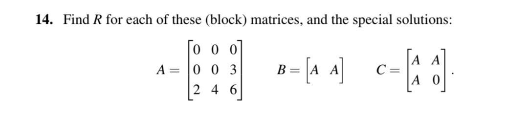 Solved 14. Find R for each of these (block) matrices, and | Chegg.com