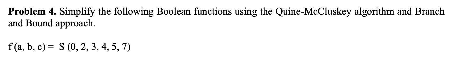 Solved Problem 4 simplify The Following Boolean Functions 3216