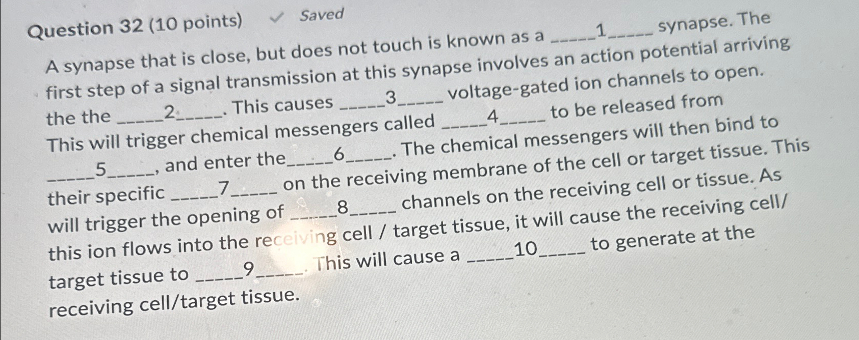 Solved Question 32 (10 points)SavedA synapse that is close, | Chegg.com Solved Question 32 (10 points)SavedA synapse that is close, | Chegg.com