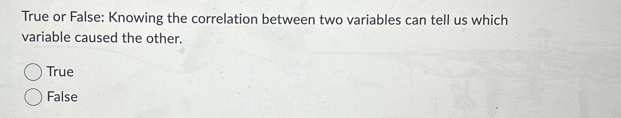 Solved True or False: Knowing the correlation between two | Chegg.com