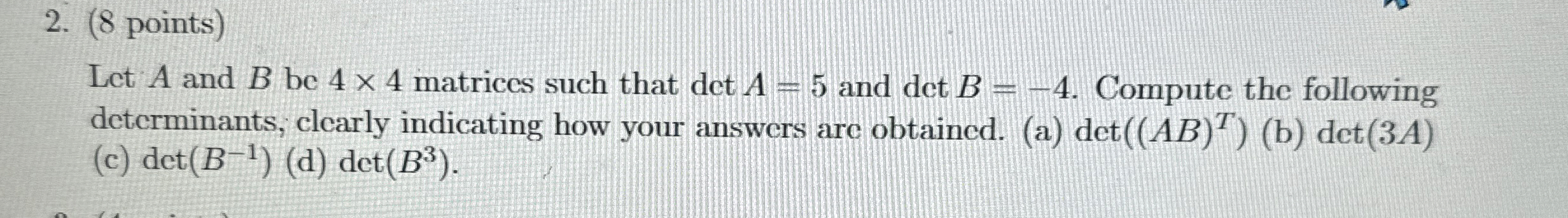 Solved (8 ﻿points)Let A and B ﻿be 4×4 ﻿matrices such that | Chegg.com