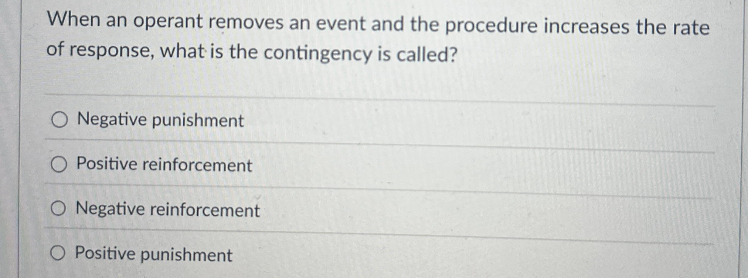 Solved When an operant removes an event and the procedure | Chegg.com