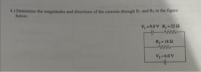 Solved 4 Determine The Magnitudes And Directions Of The