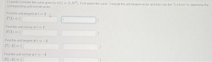 Solved (4. point) Conisider the curve-given by r(t)= t,5t2 . | Chegg.com