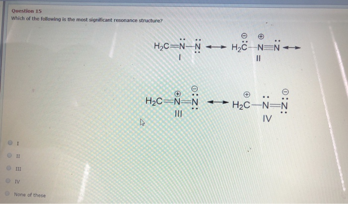 Solved Question 15 Which of the following is the most | Chegg.com