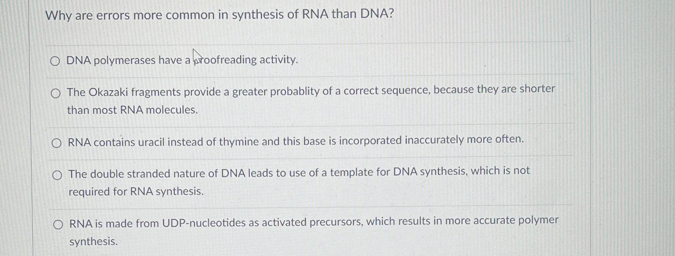 Solved Why are errors more common in synthesis of RNA than | Chegg.com