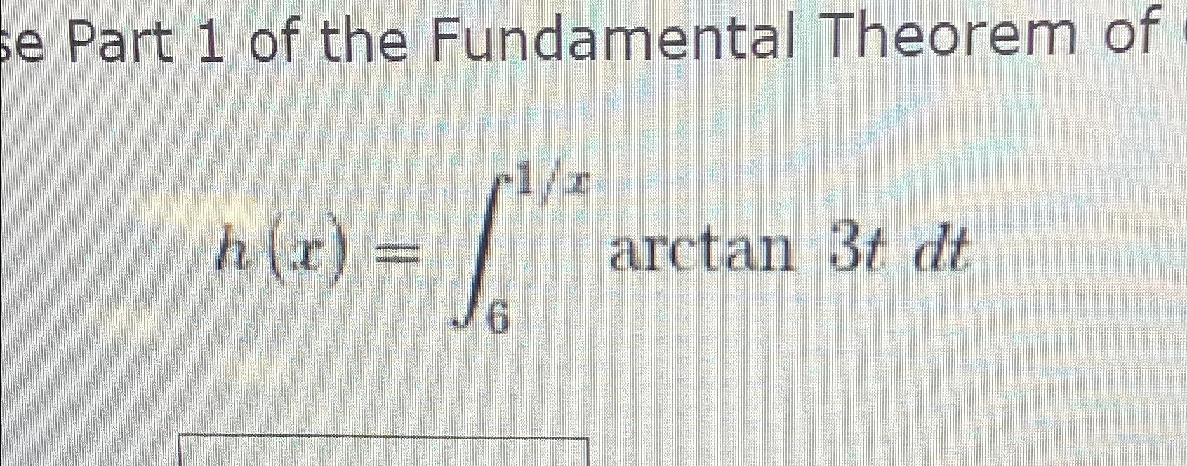 Solved Part 1 ﻿of the Fundamental Theorem | Chegg.com