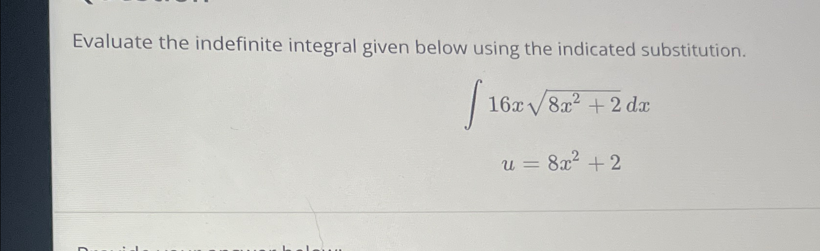Solved Evaluate the indefinite integral given below using | Chegg.com