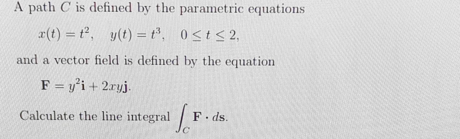 Solved A path C is defined by the parametric equations | Chegg.com