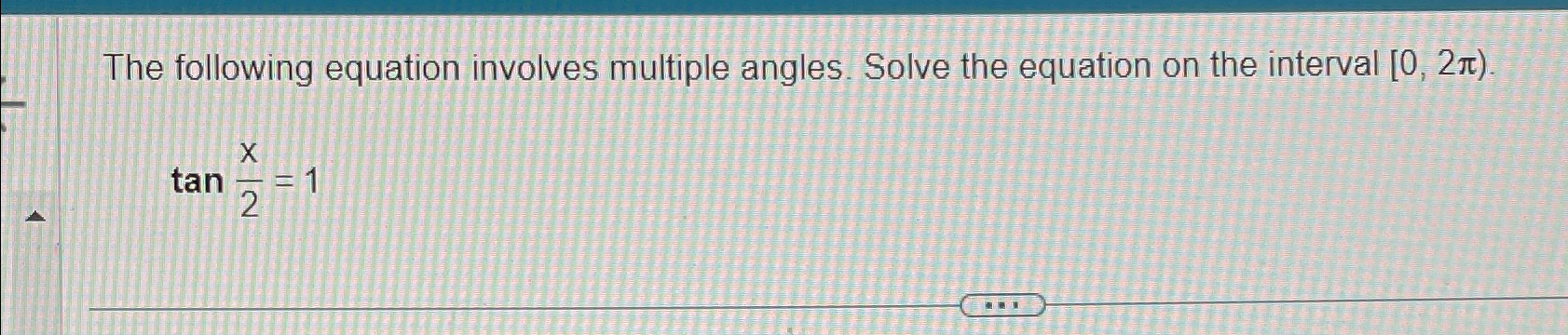 Solved The following equation involves multiple angles. | Chegg.com