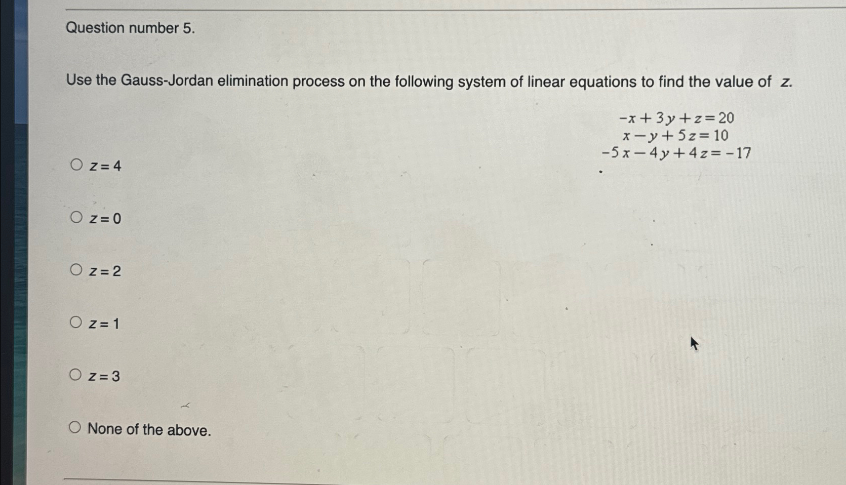 Solved Question number 5.Use the Gauss-Jordan elimination | Chegg.com