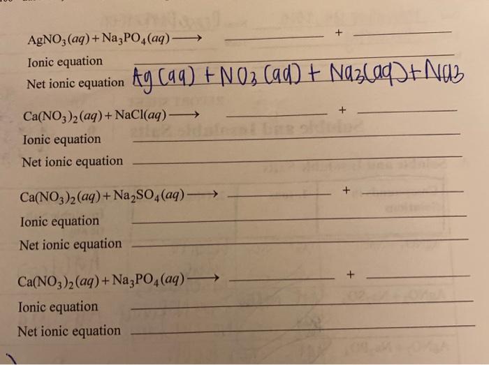 Solved AgNO3(aq) + Na3PO4 (aq) → Ionic equation Net ionic | Chegg.com