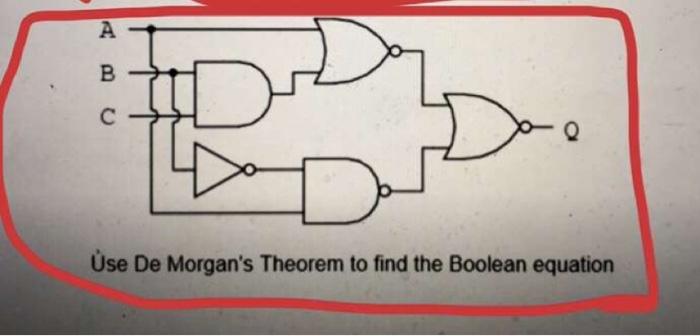 Solved A B с Q Use De Morgan's Theorem to find the Boolean | Chegg.com