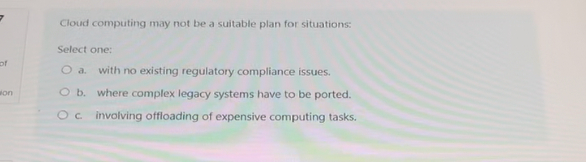 Solved Cloud computing may not be a suitable plan for | Chegg.com