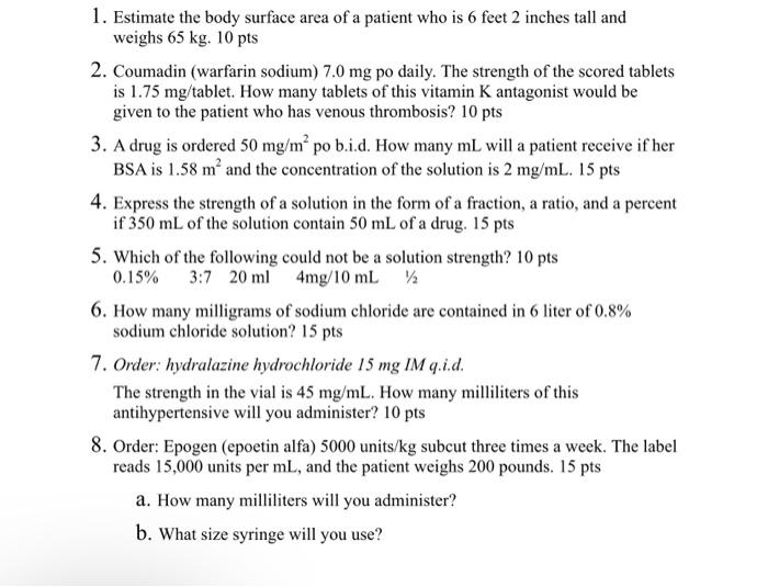 Solved 1. Estimate the body surface area of a patient who is | Chegg.com