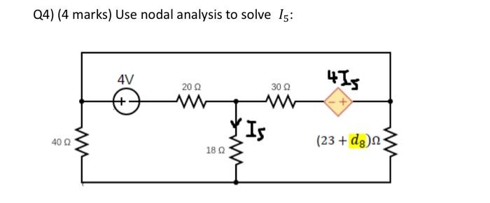 Q4) (4 marks) Use nodal analysis to solve I5 : | Chegg.com