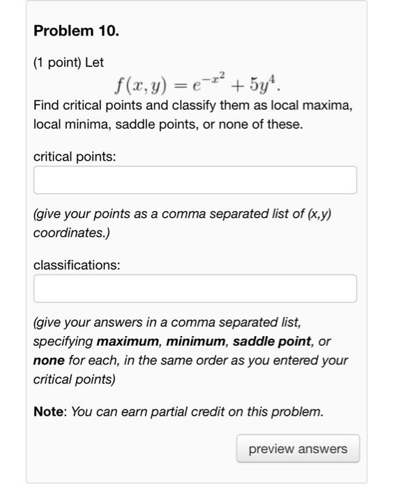 Solved Problem 10. ( 1 point) Let f(x,y)=e−x2+5y4 Find | Chegg.com