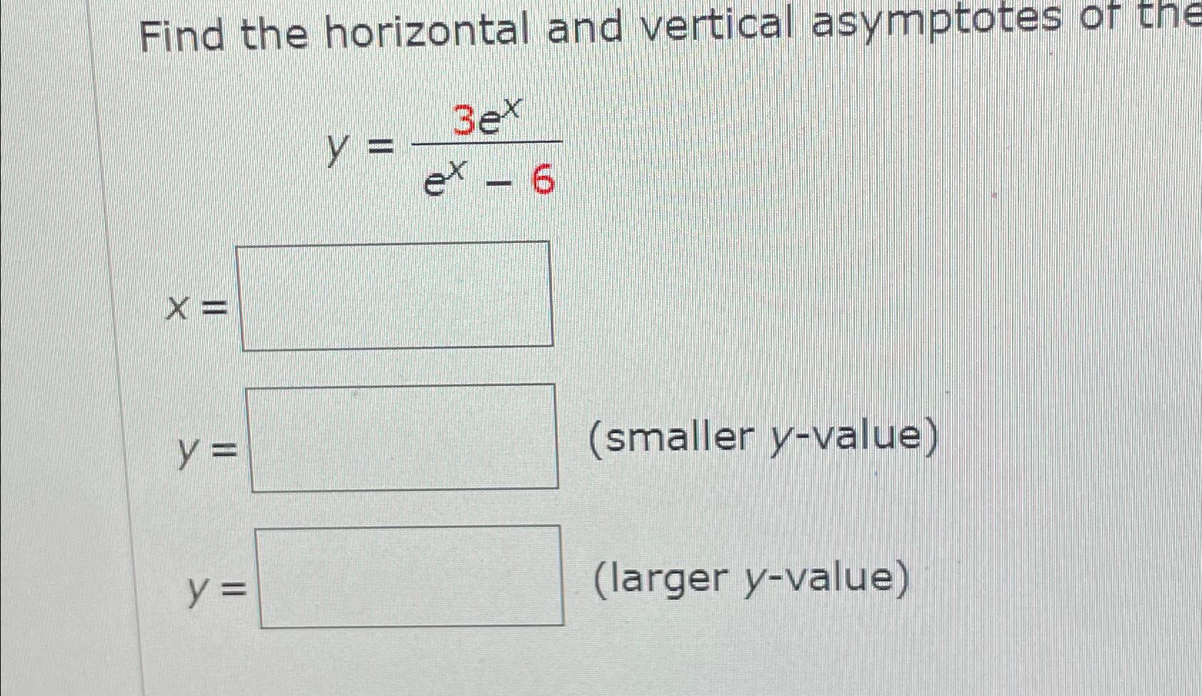 Solved Find the horizontal and vertical asymptotes of | Chegg.com