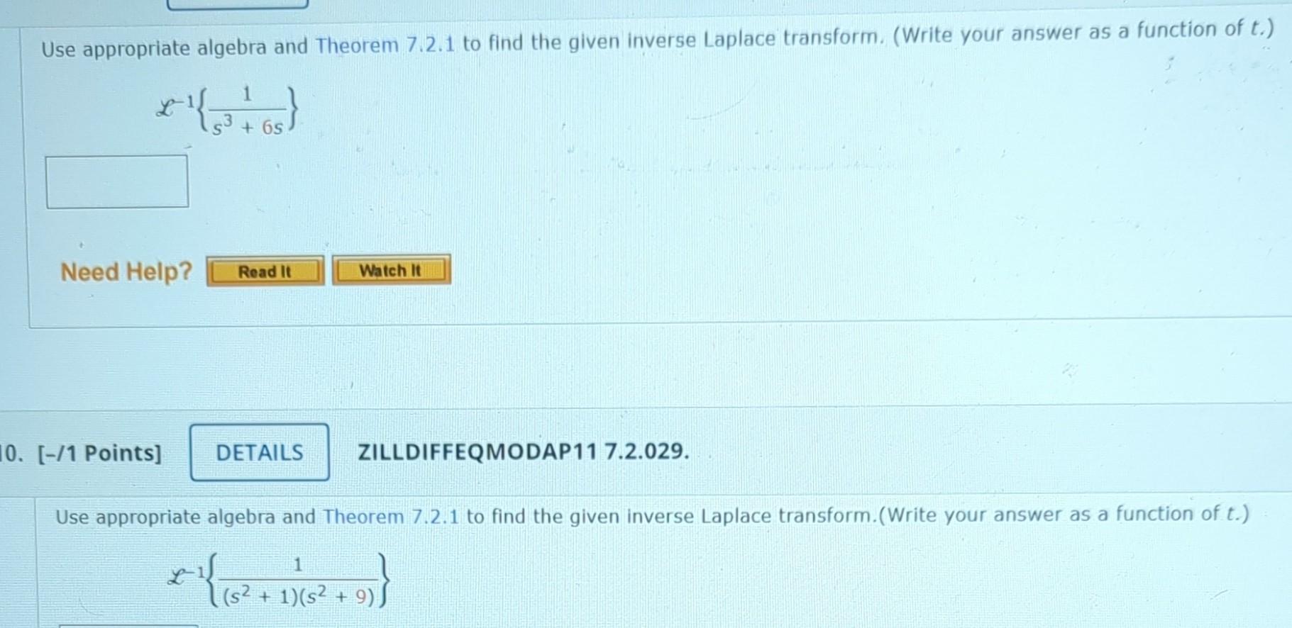 Solved Use appropriate algebra and Theorem 7.2.1 to find the | Chegg.com