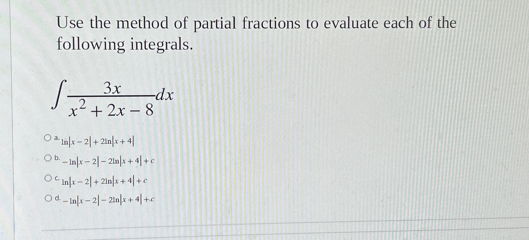 Solved Use the method of partial fractions to evaluate each | Chegg.com