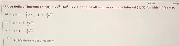 Solved 1) Use Rolle's Theorem on f(x)=2x3−6x2−2x+6 to find | Chegg.com