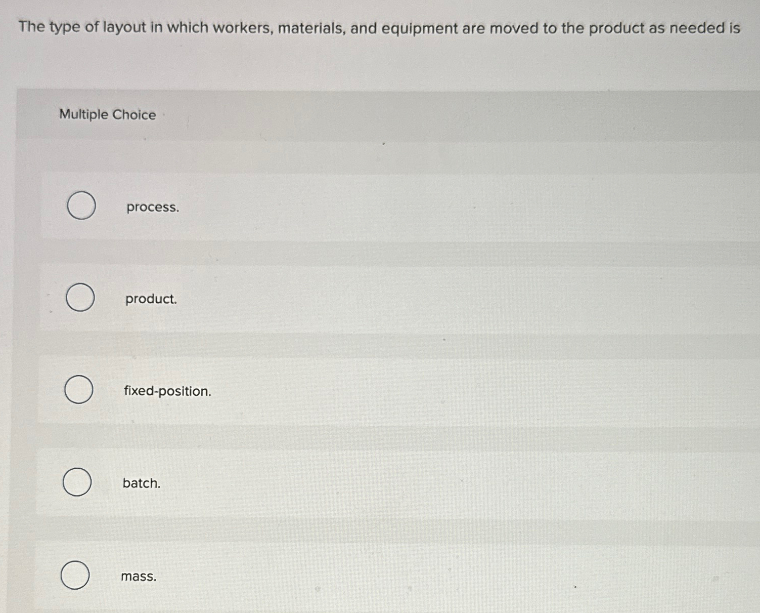 Solved The type of layout in which workers, materials, and | Chegg.com