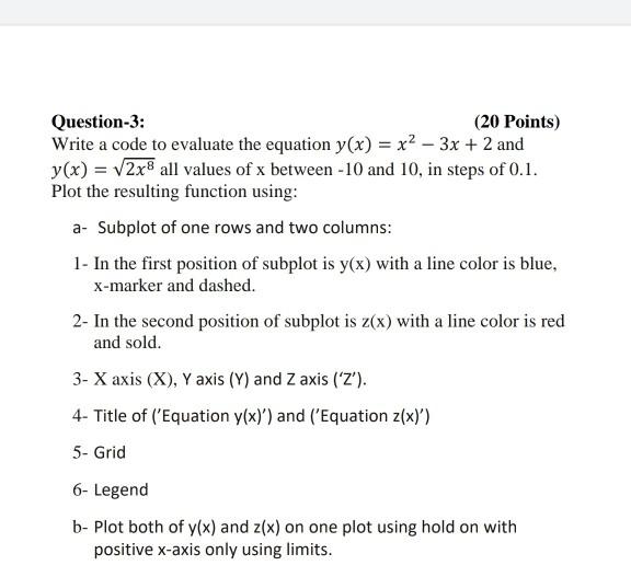 Solved Question-3: (20 Points) Write a code to evaluate the | Chegg.com