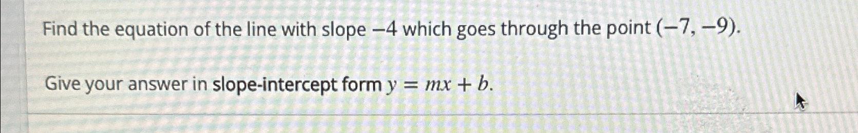 Solved Find the equation of the line with slope -4 ﻿which | Chegg.com