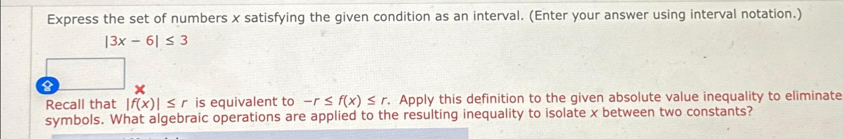 Solved Express the set of numbers x ﻿satisfying the given | Chegg.com