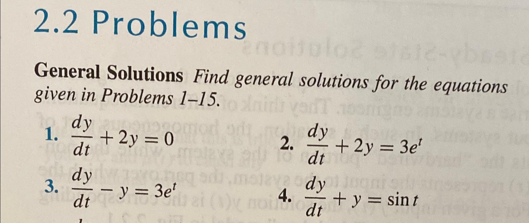 Solved 2.2 ProblemsGeneral Solutions Find general solutions | Chegg.com Solved 2.2 ProblemsGeneral Solutions Find general solutions | Chegg.com