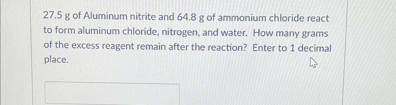 Solved 27.5g ﻿of Aluminum nitrite and 64.8g ﻿of ammonium | Chegg.com