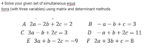 Solved 4 Solve your given set of simultaneous equa tions | Chegg.com