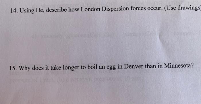 Solved 14. Using He, describe how London Dispersion forces | Chegg.com