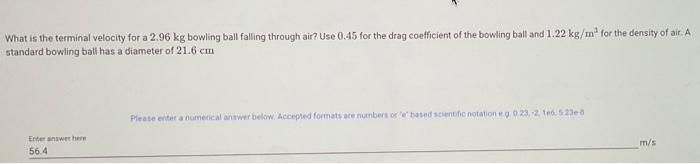 Solved What is the terminal velocity for a 2.96 kg bowling | Chegg.com