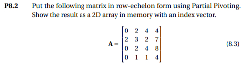 Solved P8.2 ﻿Put the following matrix in row-echelon form | Chegg.com