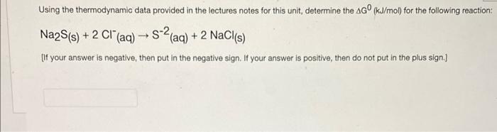Solved Using the thermodynamic data provided in the lectures | Chegg.com