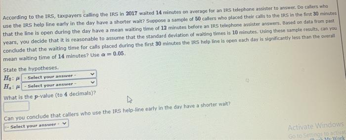 Solved According to the IRS, taxpayers calling the IRS in | Chegg.com Solved According to the IRS, taxpayers calling the IRS in | Chegg.com