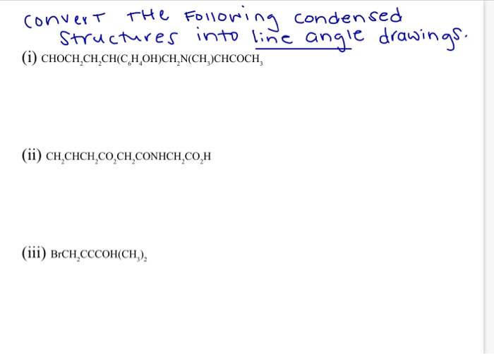 Solved convert THE Following condensed Structures into line | Chegg.com