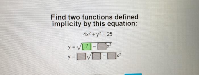Solved Find two functions defined implicity by this | Chegg.com