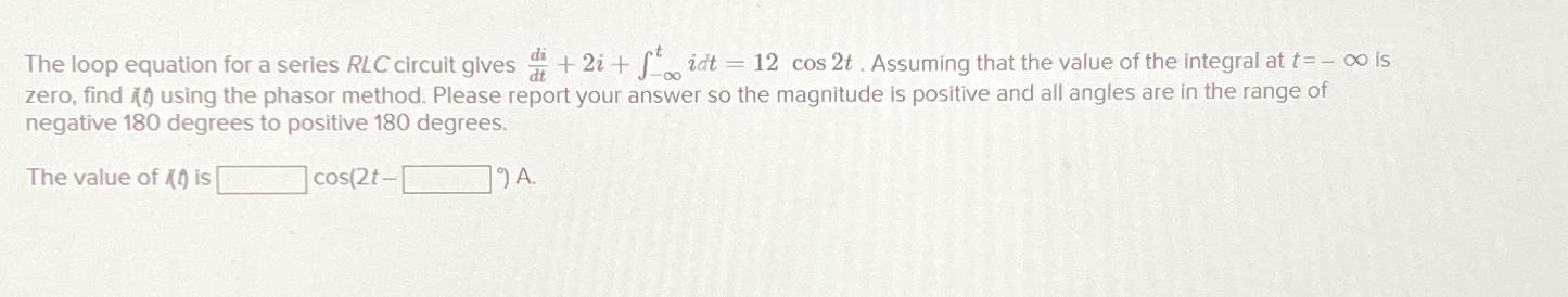 Solved The loop equation for a series RLC ﻿circuit gives | Chegg.com