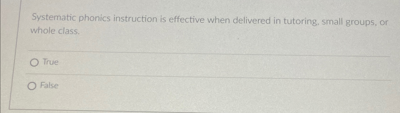 Solved Systematic phonics instruction is effective when | Chegg.com