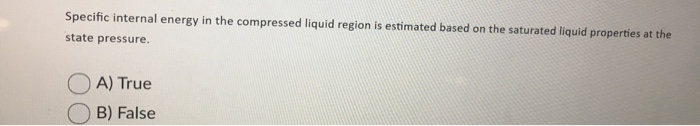 Solved Specific internal energy in the compressed liquid | Chegg.com