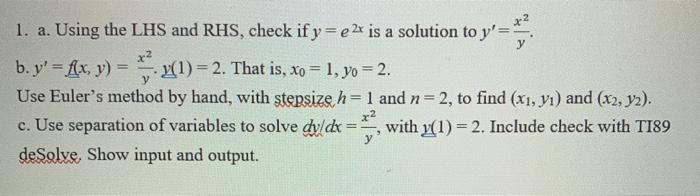 Solved 1. a. Using the LHS and RHS, check if y= e 2x is a | Chegg.com