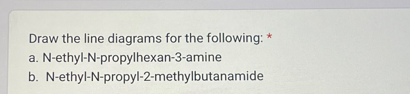 Solved Draw the line diagrams for the following: *a. | Chegg.com