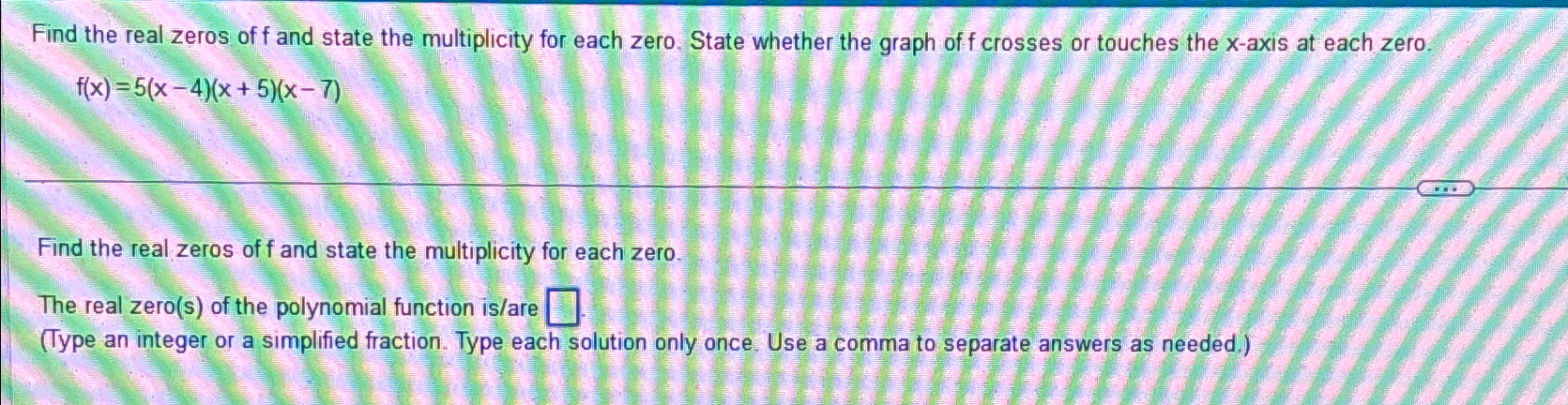 Solved Find the real zeros of f ﻿and state the multiplicity | Chegg.com