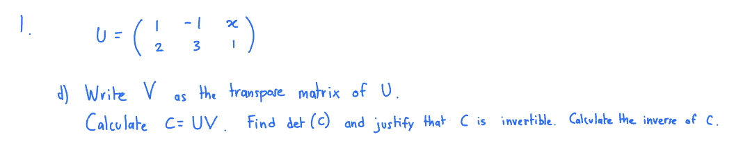 Solved ,U=([1,-1,x],[2,3,1])d) ﻿Write V ﻿as the transpose | Chegg.com
